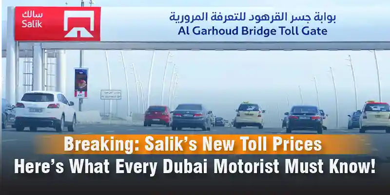 Salik New Toll Rates 2025 Announced — What Dubai Drivers Must Know